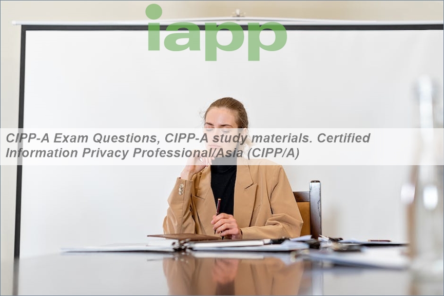 CIPP-A Exam Questions, CIPP-A study materials. Certified Information ...